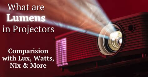 What Is ANSI Lumens The Key To Choosing The Right Projector In 2024 Best Of Projectors