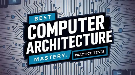 Best Computer Architecture Practice Tests Top Computer Architecture Exam Simulators To Pass