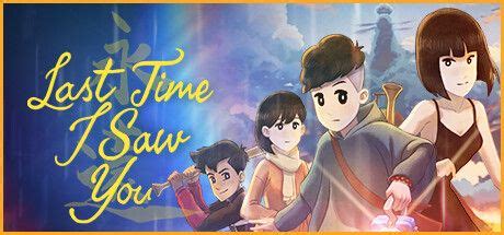 Last Time I Saw You Cover Or Packaging Material Mobygames