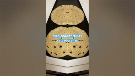 Tortillas Salvadoreñas 💙 Youtube