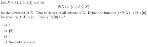 Solved Let X 1 2 3 4 5 And Let P X AAX Be The Power Chegg Com