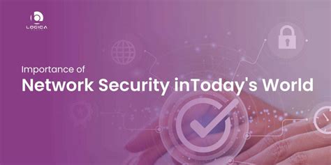 Importance Of Network Security In Today S World LogicaBeans