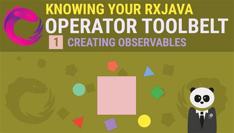 Knowing Your Rxjava Operator Toolbelt 1 Creating Observables Eric The Coder