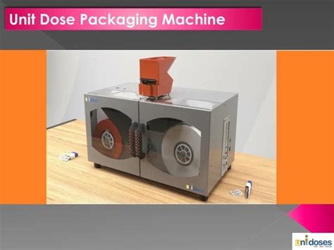 Ppt Unit Dose Packaging Machine Powerpoint Presentation Free