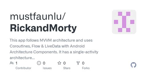 Github Mustfaunlurickandmorty This App Follows Mvvm Architecture