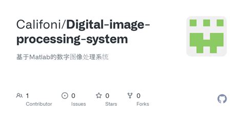 Github Califoni Digital Image Processing System Matlab