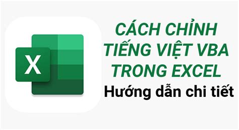 Vba Trong Excel Cách Viết Tiếng Việt Trong Vba Excel