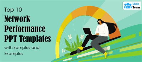 Top 10 Network Performance PPT Templates With Samples And Examples