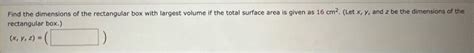 Solved Find The Dimensions Of The Rectangular Box With Chegg
