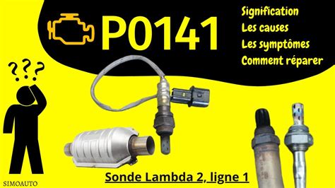 Le Code Derreur P0141 Causes Symptômes Contrôles De Code P0022