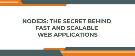 Nodejs The Secret Behind Fast And Scalable Web Applications