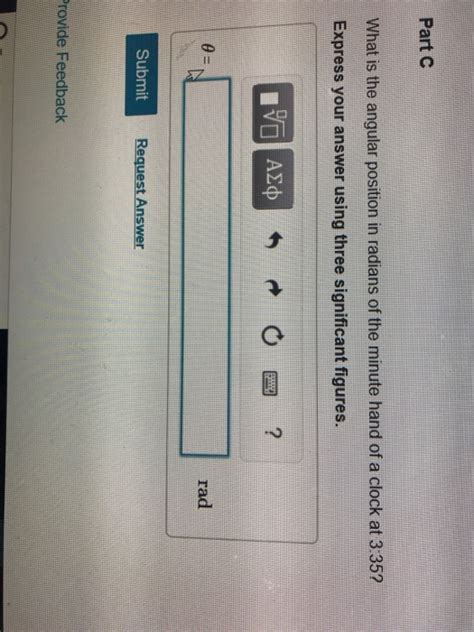 Solved Part C What Is The Angular Position In Radians Of The