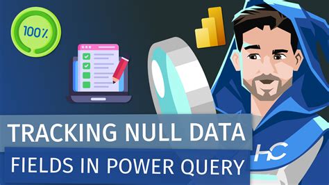 Tracking Null Data Input Field Percentage In Power Query — Havens