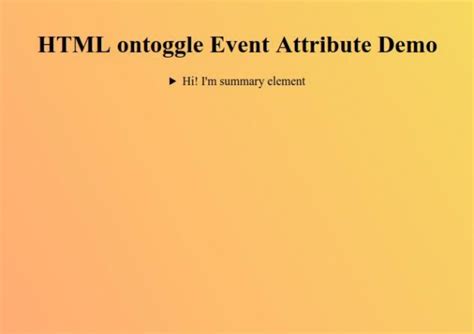 Html Ontoggle Event Attribute Html Ontoggle Event Attribute