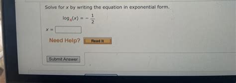 Solve For X By Writing The Equation In Exponential Chegg Com