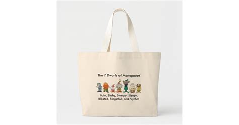 7 Dwarfs Of Menopause Bag Zazzle