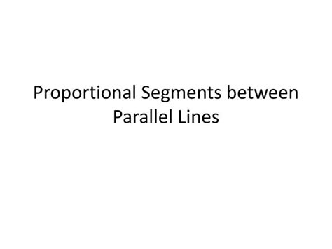 Ppt Proportional Segments Between Parallel Lines Powerpoint Presentation Id 2055068