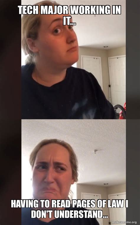 Tech Major Working In It Having To Read Pages Of Law I Dont