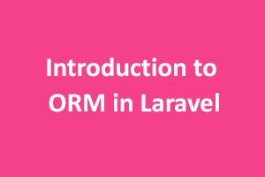 StudySection Blog Introduction To ORM In Laravel