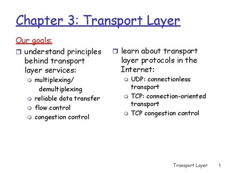 Chapter 3 Transport Layer Our Goals R Understand