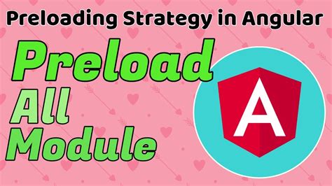 Preloading Strategy Part 1 Preloadallmodule In Angular Youtube