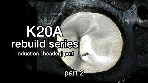 K A TypeR Build Series Part Port Chamber Work ITB Tech YouTube