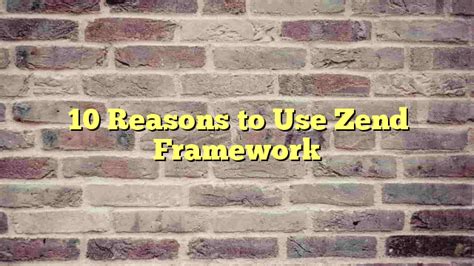 10 Reasons To Use Zend Framework Zareef Ahmed Bigdata And Devops Consultant Programmer For