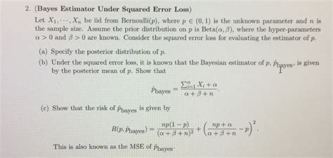 Solved 2 Bayes Estimator Under Squared Error Loss Let X
