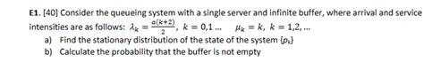 Solved E1 40 ﻿consider The Queueing System With A Single