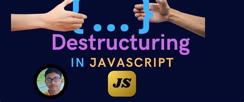 Exploring Destructuring In Javascript Dev Community