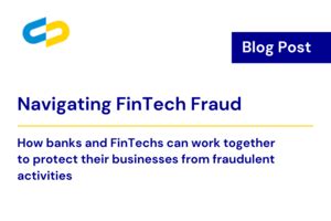 Navigating FinTech Fraud How Banks And FinTechs Can Work Together To Prevent Fraudulent