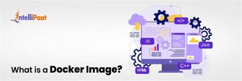 What Is Docker Image And How To Create Docker Image