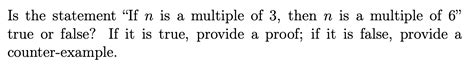 Solved Is The Statement If N Is A Multiple Of Then N Is Chegg Com