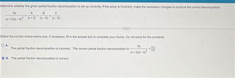 Solved Determine Whether The Given Partial Fraction