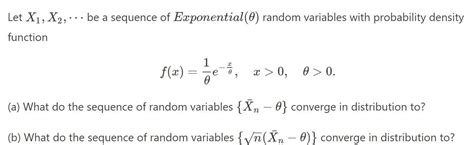 Solved Let X1x2⋯ Be A Sequence Of Exponential θ Random