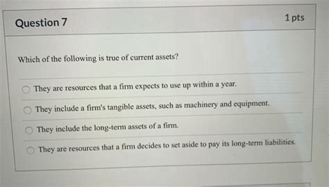 Solved Question 7 1 Pts Which Of The Following Is True Of Chegg Com