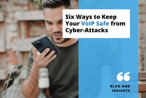 Building A Secure Voip Network And Six Ways To Keep Your Voip Safe From Cyber Attacks Discover It