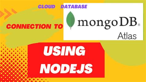 Mongodb Atlas Cloud Db Connection In Nodejs Youtube
