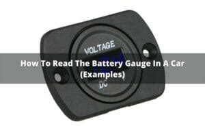 How To Read The Battery Gauge In A Car Examples