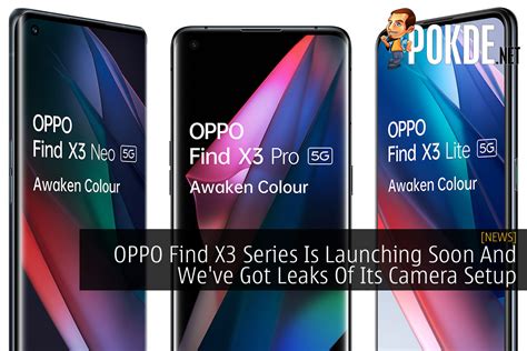 OPPO Find X3 Series Is Launching Soon And We Ve Got Leaks Of Its Camera Setup Pokde Net