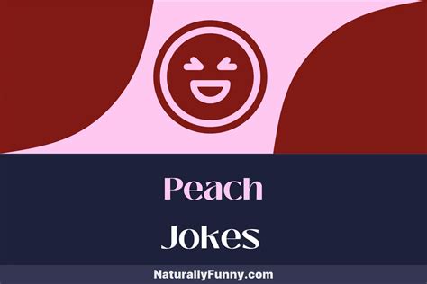 437 Peach Jokes For The Perfect Summer Smile Naturally Funny