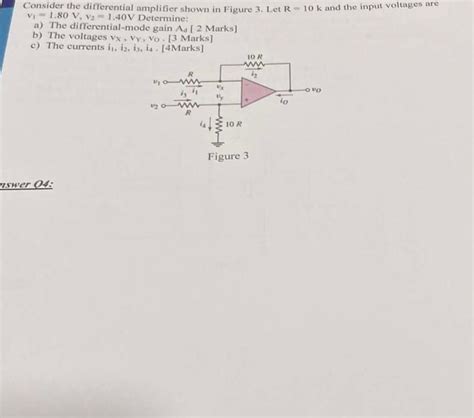 Solved Consider The Differential Amplifier Shown In Figure