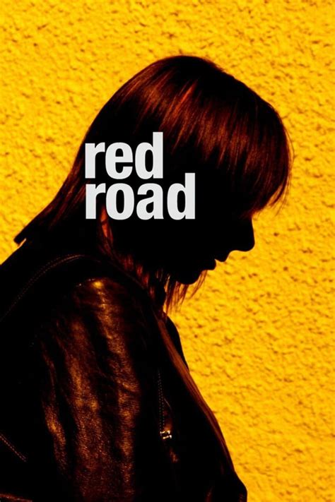 Red Road (2006) - Posters — The Movie Database (TMDB)