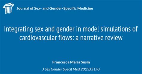 Integrating Sex And Gender In Model Simulations Of Cardiovascular Flows