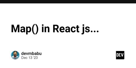 Map In React Js Dev Community
