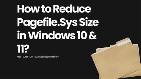 How To Reduce Pagefile Sys Size In Windows 10 And 11 Any Tech Stuff