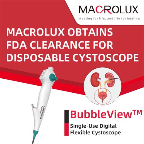 Bubbleview Fdacertification Cystoscope Macrolux Macrolux Medical