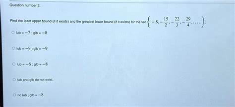 Solved Find The Least Upper Bound It It Exists And The