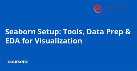 Seaborn Setup Tools Data Prep And Eda For Visualization Coursera