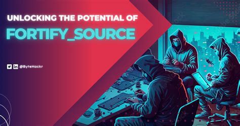 unlocking the potential of fortify source